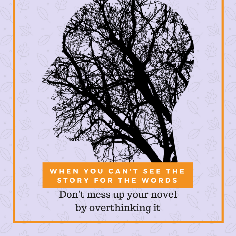 Don’t mess up your novel by overthinking it – Alyssa Mackay | Writer