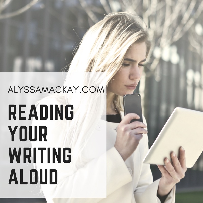 Reading Your Writing Aloud – Alyssa Mackay | Writer